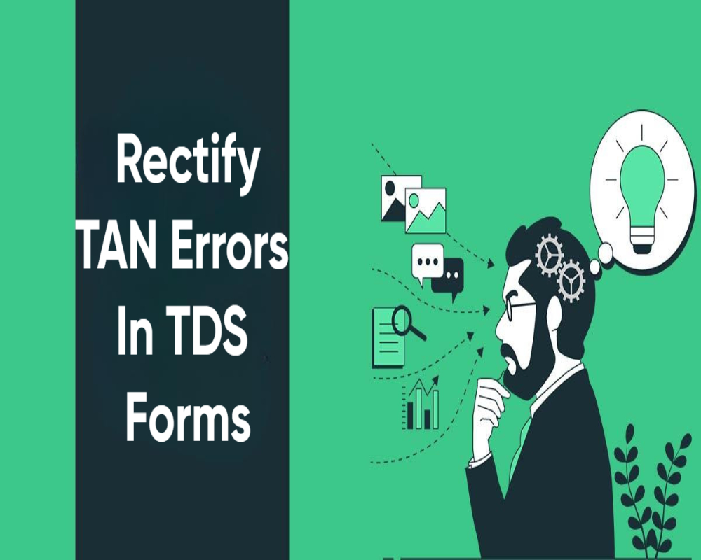 Describe how to rectify TAN errors in TDS forms - Hello Auditor