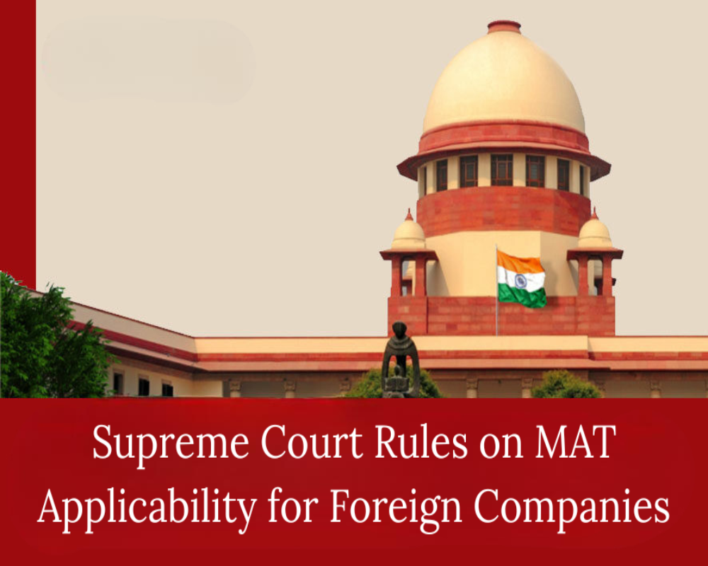 Supreme Court Rules on MAT Applicability for Foreign Companies - Hello ...