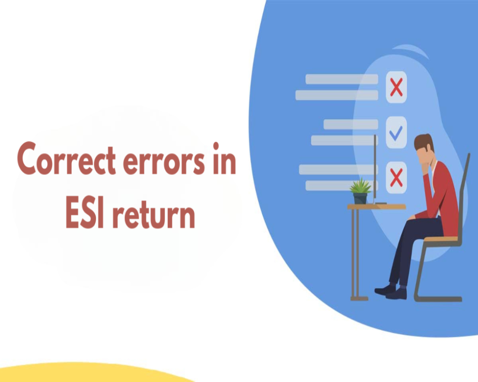 How to correct errors in ESI return? - Hello Auditor
